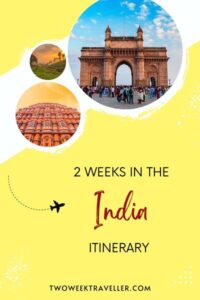 Exciting 2 Weeks in India: 3 Itineraries (with MAP)